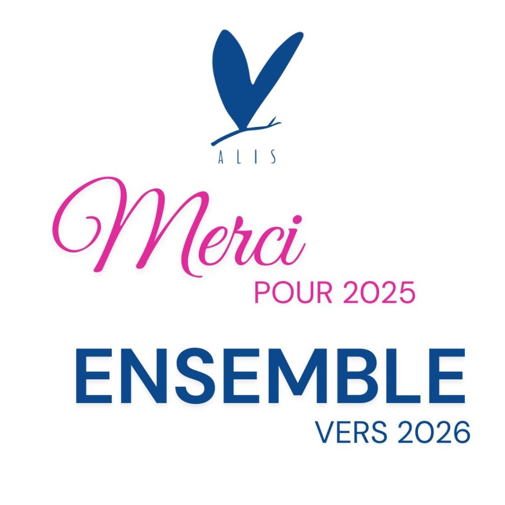 Ensemble vers 2026 : merci de votre soutien à ALIS - ALIS